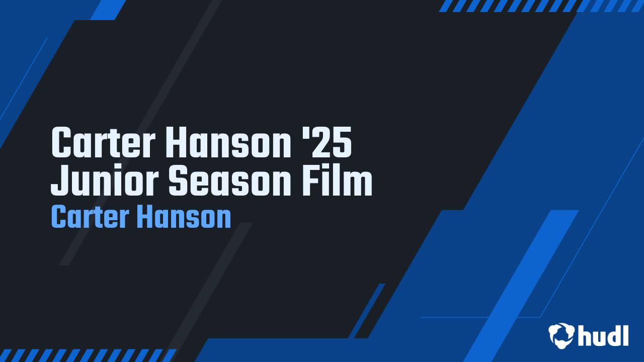 Carter Hanson '25 Junior Season Film - Carter Hanson highlights - Hudl