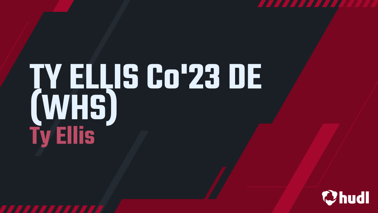 TY ELLIS Co'23 DE (WHS) - Ty Ellis highlights - Hudl