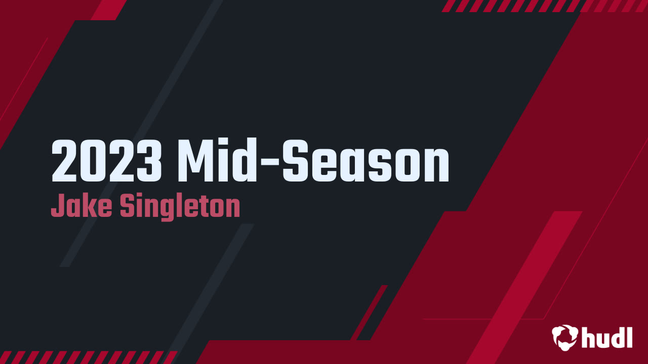 2023 Mid-Season - Jake Singleton highlights - Hudl