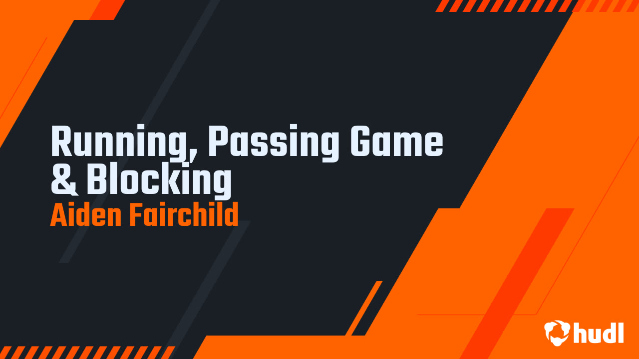 Running, Passing Game & Blocking - Aiden Fairchild highlights - Hudl