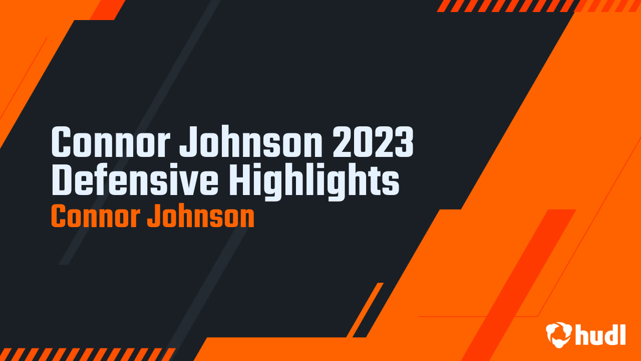 Connor Johnson 2023 Defensive Highlights - Connor Johnson highlights - Hudl