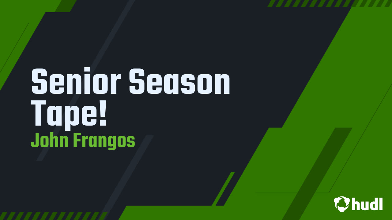 Senior Season Tape! - John Frangos highlights - Hudl