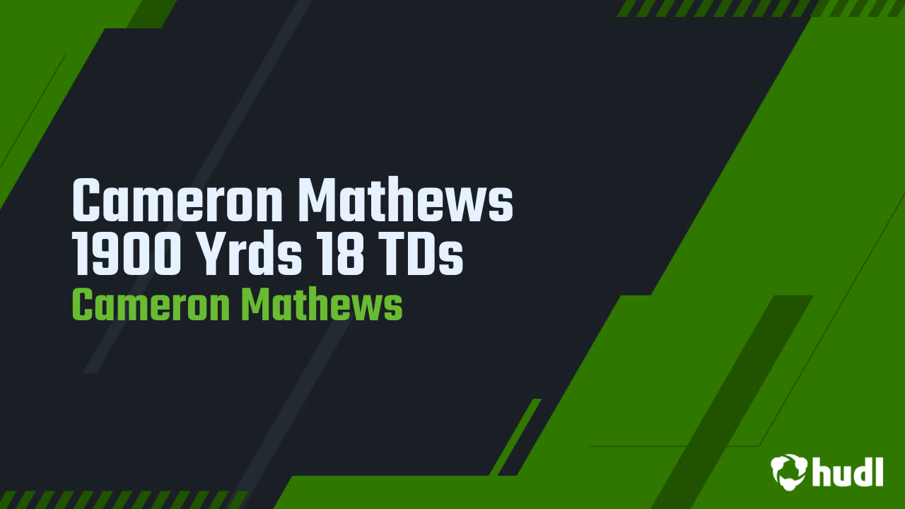 Cameron Mathews 1900 Yrds 18 TDs - Cameron Mathews highlights - Hudl