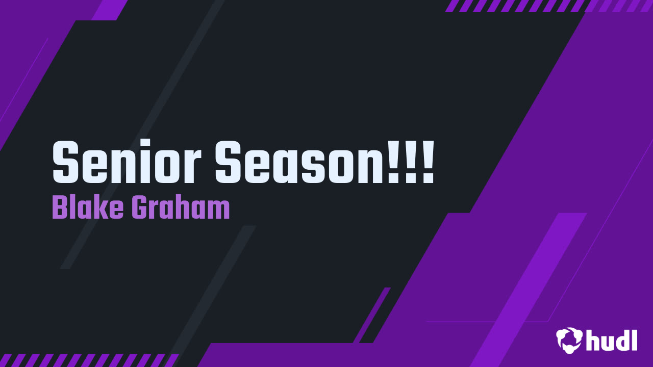 Senior Season!!! - Blake Graham highlights - Hudl
