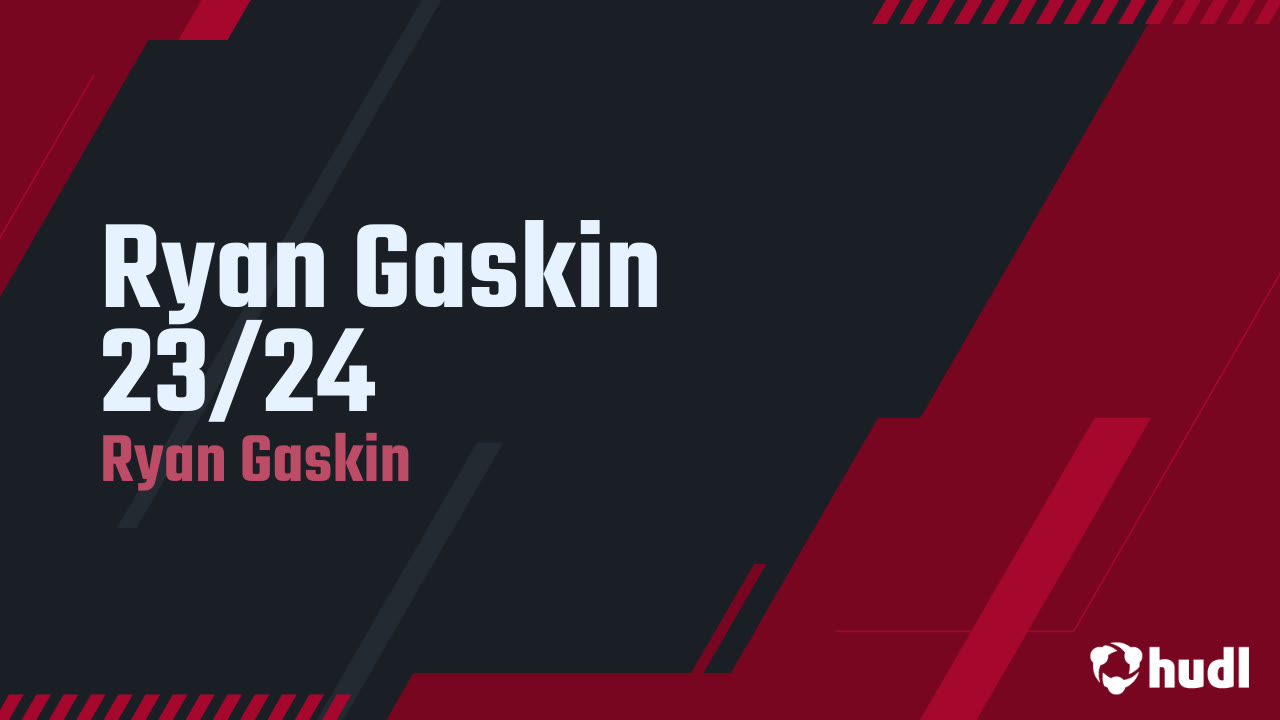 Ryan Gaskin 23/24 - Ryan Gaskin highlights - Hudl