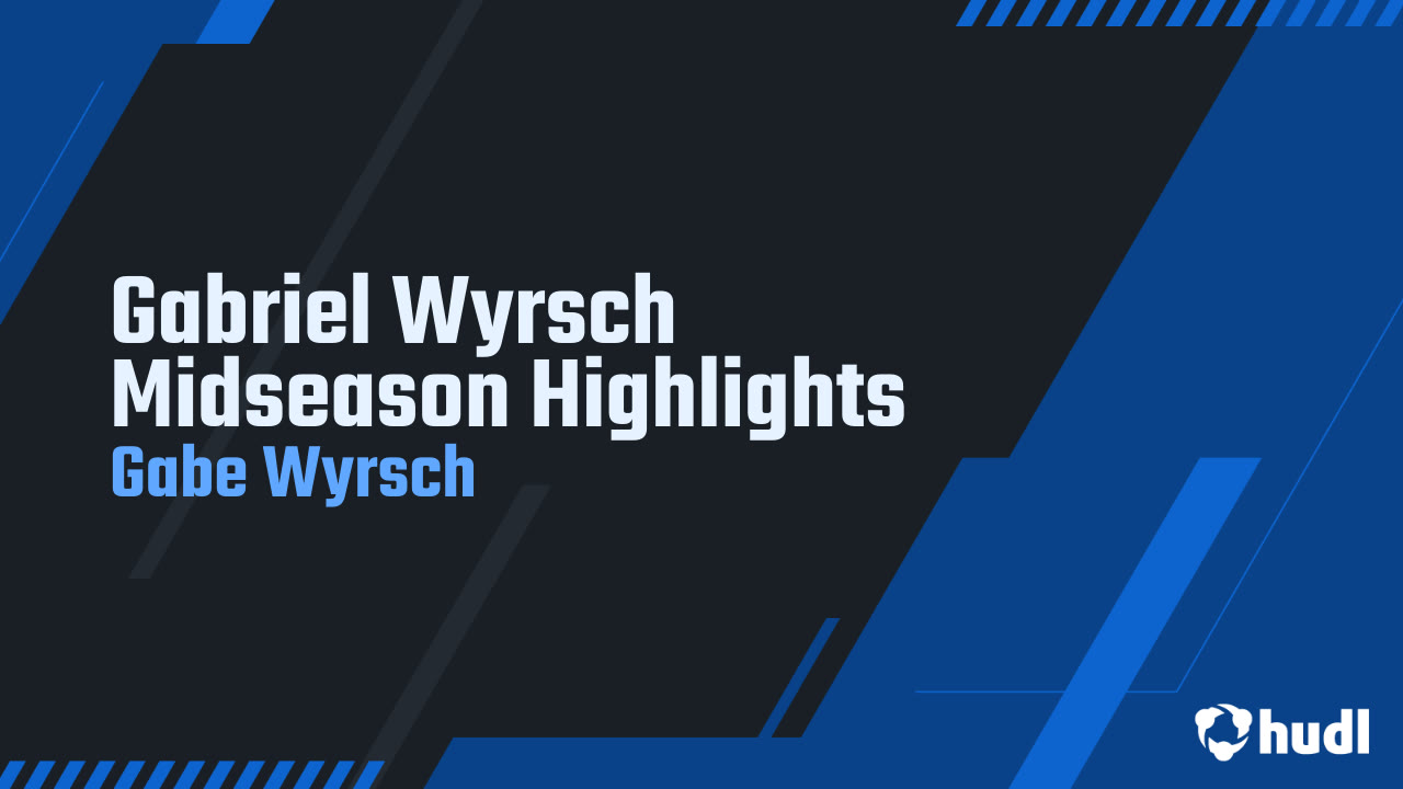 Gabriel Wyrsch Midseason Highlights - Gabe Wyrsch highlights - Hudl