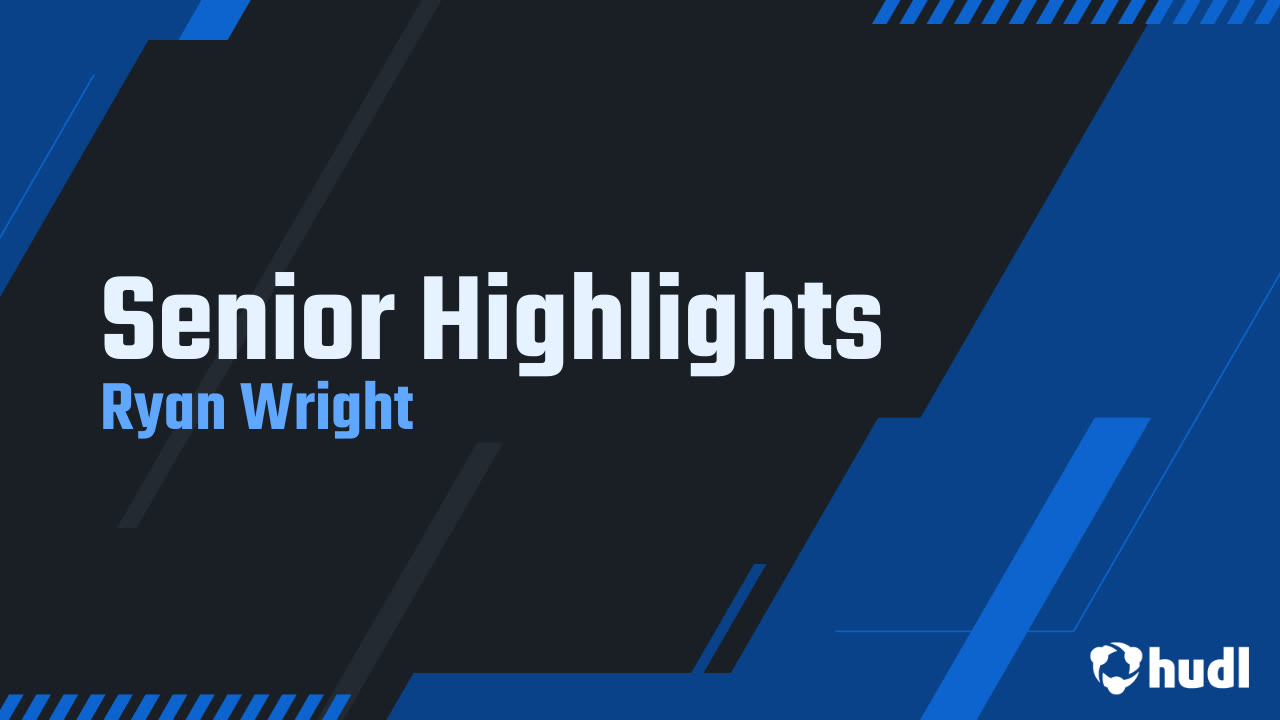 Senior Highlights - Ryan Wright highlights - Hudl
