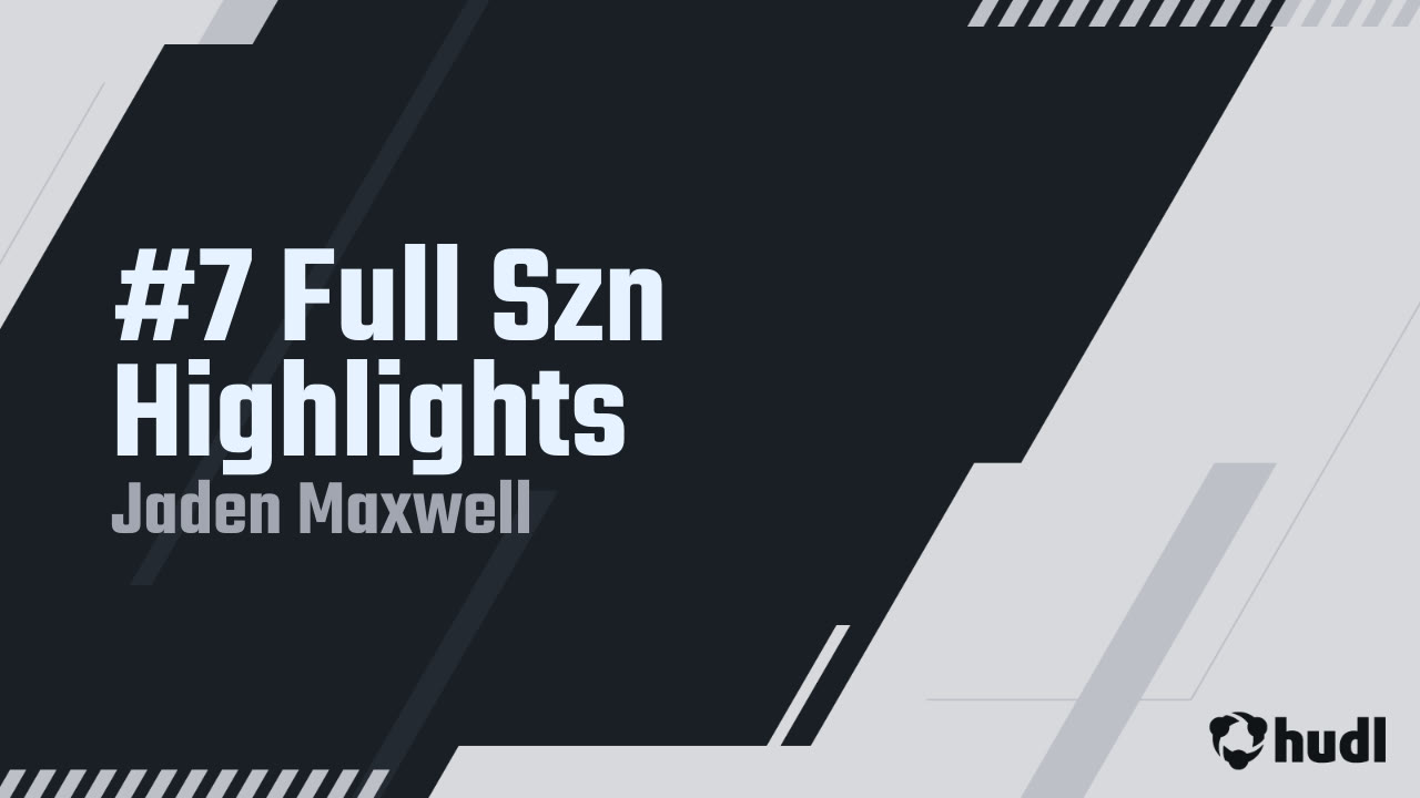 #7 Full Szn Highlights - Jaden Maxwell highlights - Hudl