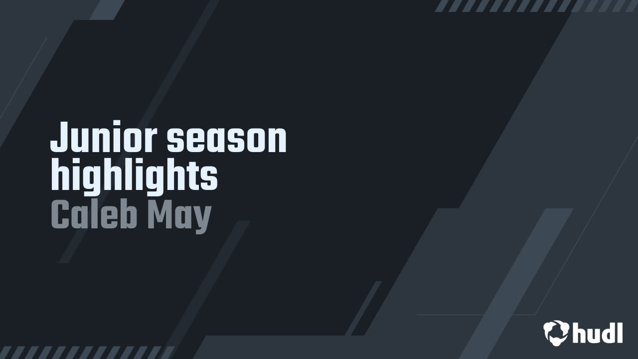 Junior season highlights - Caleb May highlights - Hudl