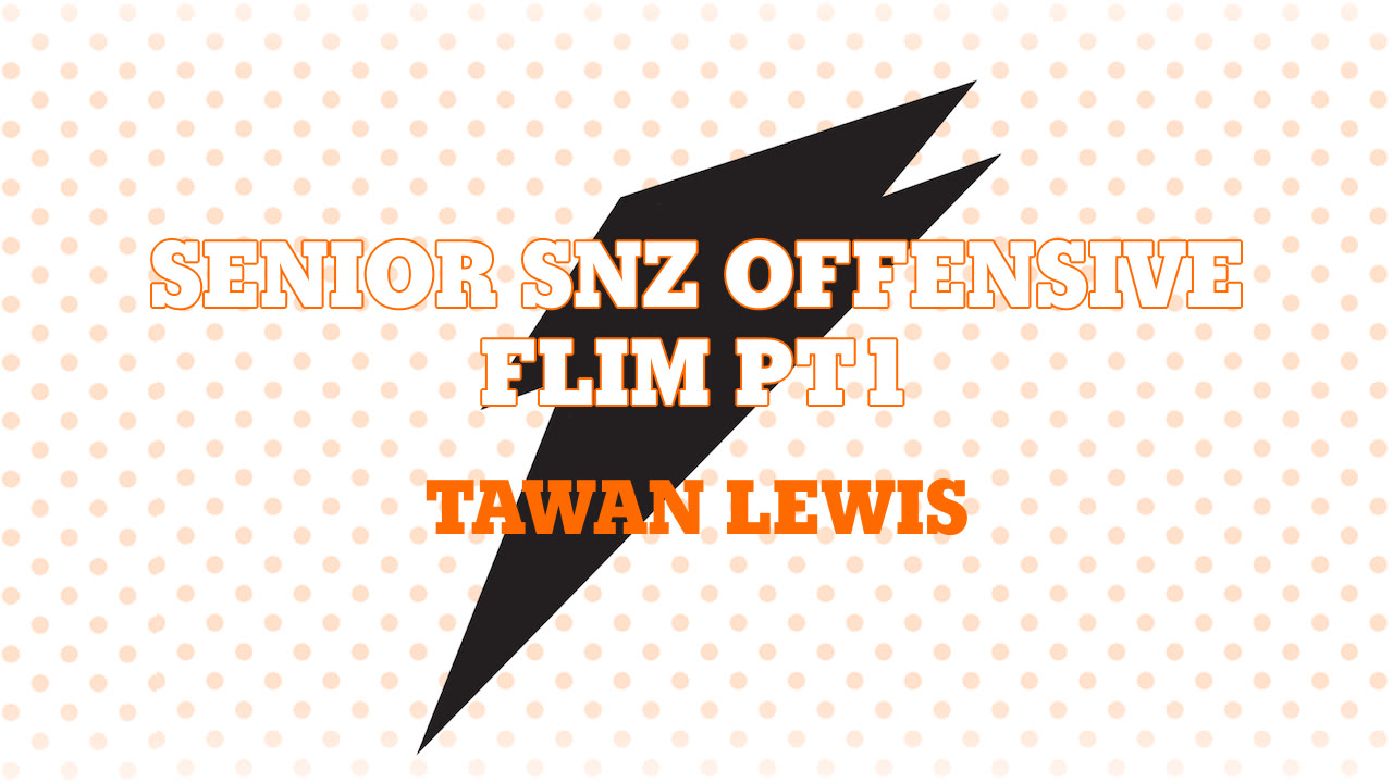 SENIOR SNZ OFFENSIVE FLIM PT1 - Tawan Lewis highlights - Hudl