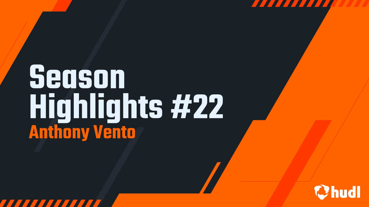Season Highlights #22 - Anthony Vento highlights - Hudl
