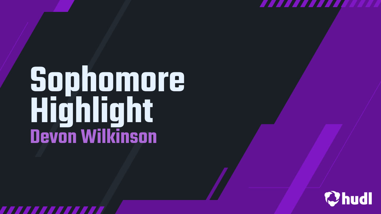 Sophomore Highlight - Devon Wilkinson highlights - Hudl