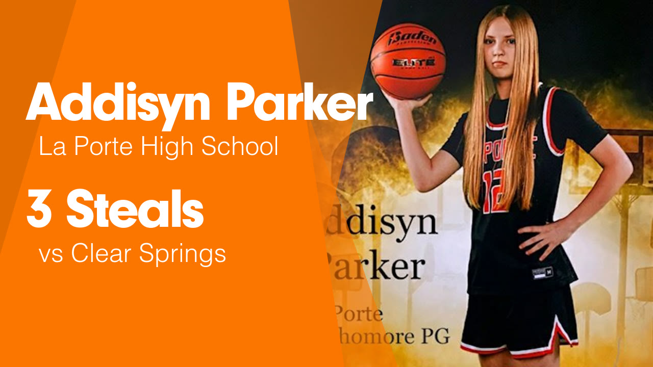 3 Steals vs Clear Springs - Addisyn Parker highlights - Hudl