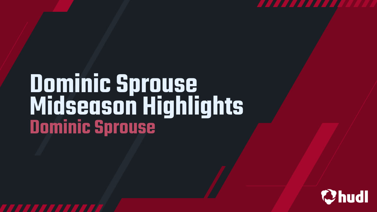 Dominic Sprouse Midseason Highlights - Dominic Sprouse highlights - Hudl