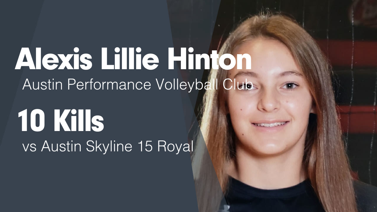 10 Kills vs Austin Skyline 15 Royal - Alexis Hinton highlights - Hudl