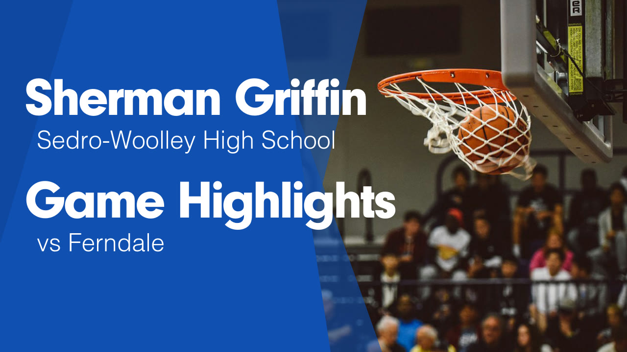 Game Highlights vs Ferndale - Sherman Griffin highlights - Hudl