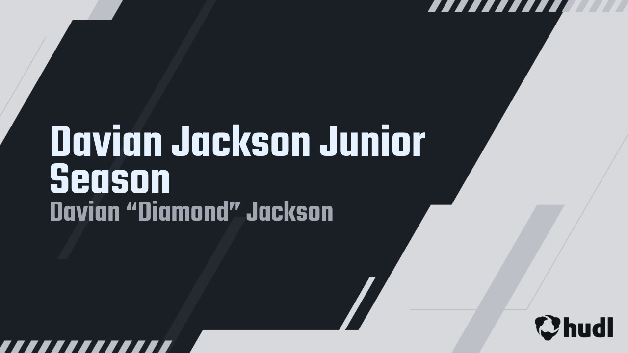 Davian Jackson Junior Season - Davian “Diamond” Jackson highlights - Hudl