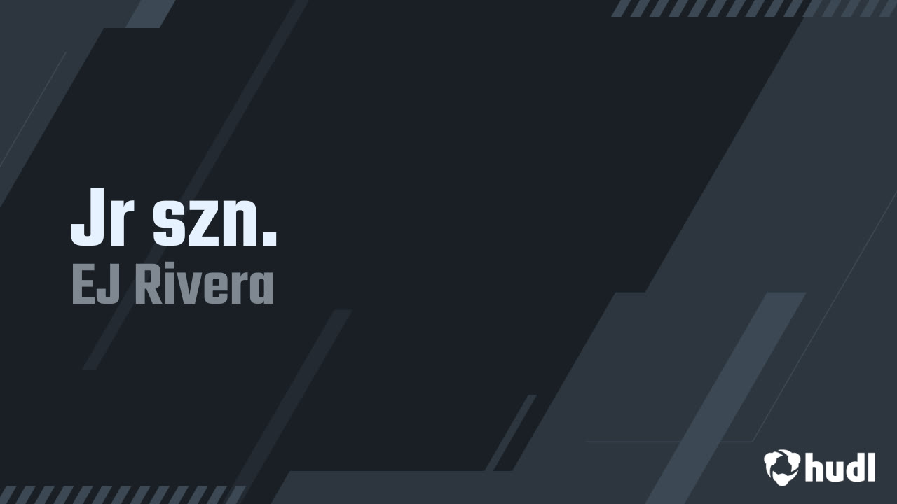 Jr szn. - EJ Rivera highlights - Hudl