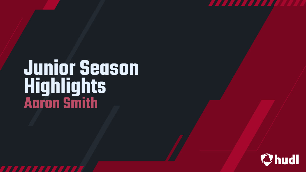 Junior Season Highlights - Aaron Smith highlights - Hudl