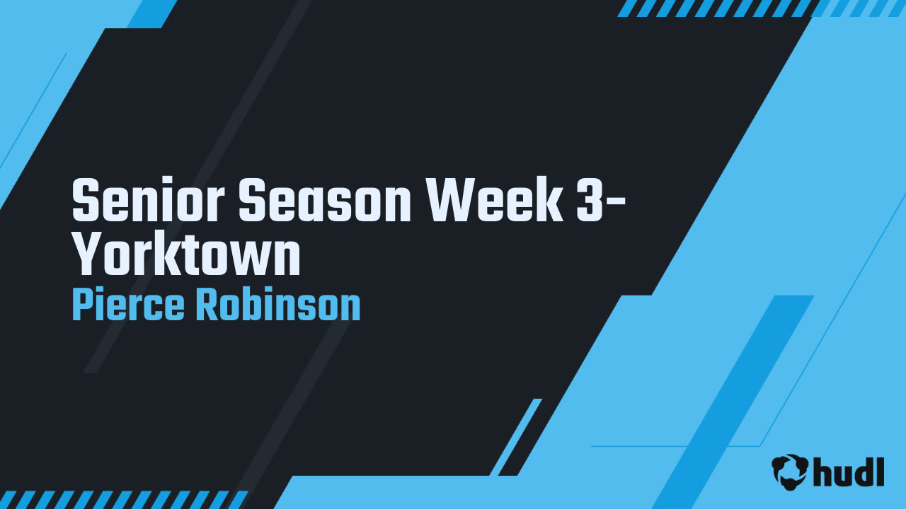 Senior Season Week 3- Yorktown - Pierce Robinson highlights - Hudl