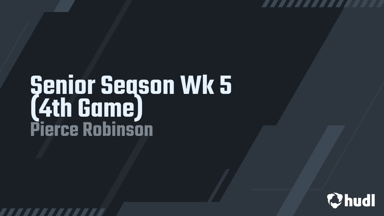 Senior Season Wk 5 (4th Game) - Pierce Robinson highlights - Hudl