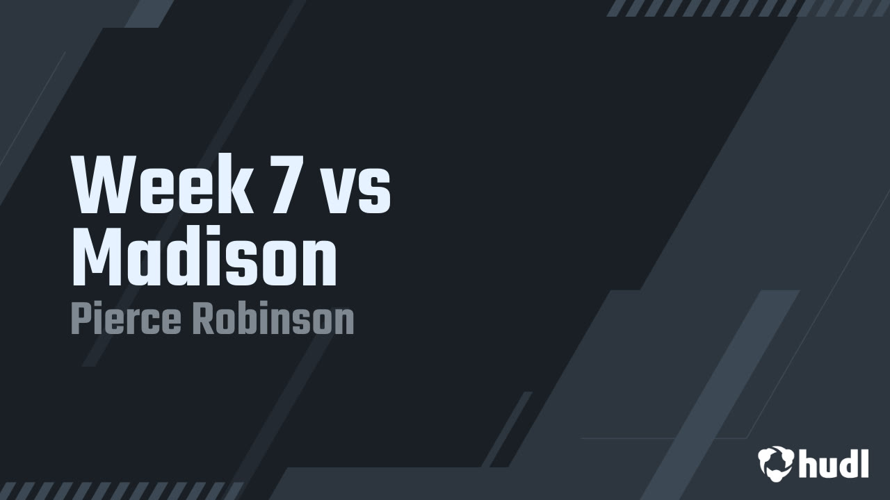 Week 7 vs Madison - Pierce Robinson highlights - Hudl