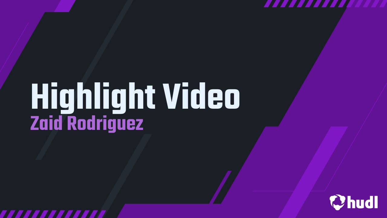 Highlight Video - Zaid Rodriguez highlights - Hudl