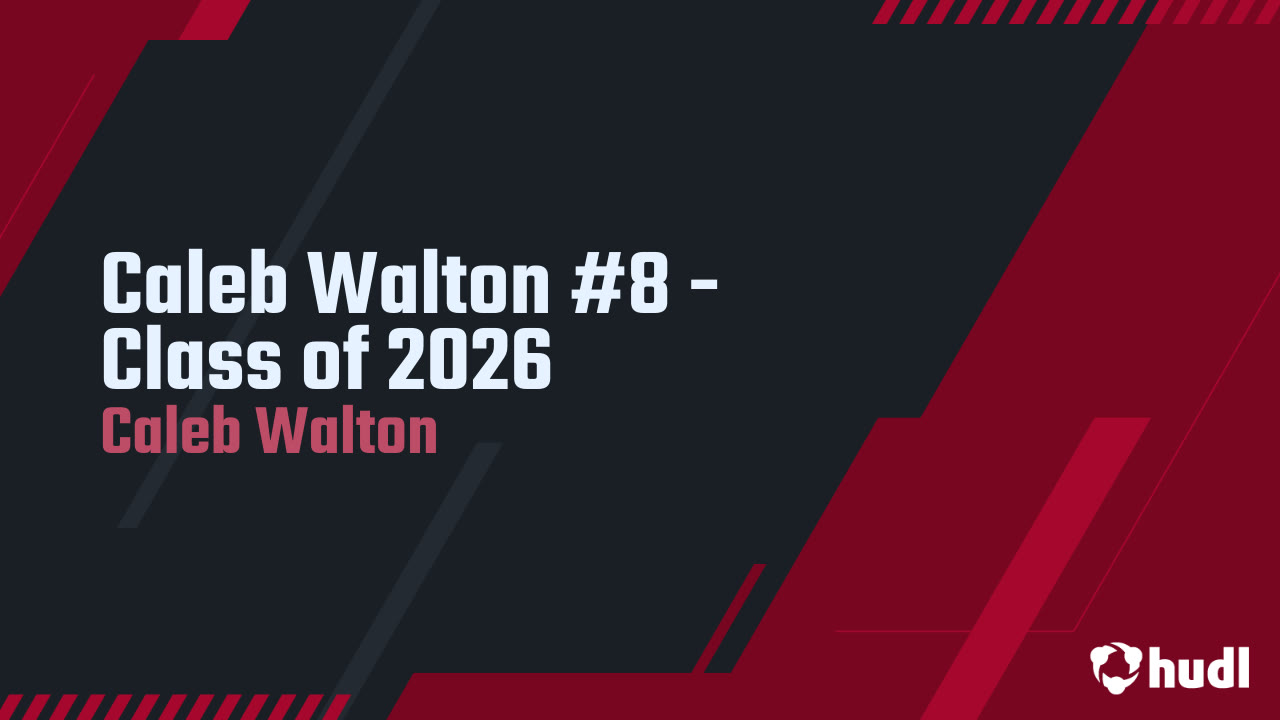 Caleb Walton #8 - Class of 2026 - Caleb Walton highlights - Hudl