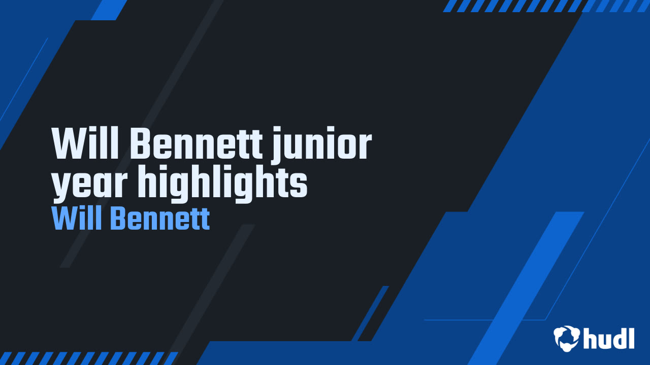 Will Bennett junior year highlights - Will Bennett highlights - Hudl