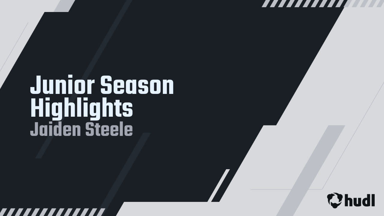 Junior Season Highlights - Jaiden Steele highlights - Hudl