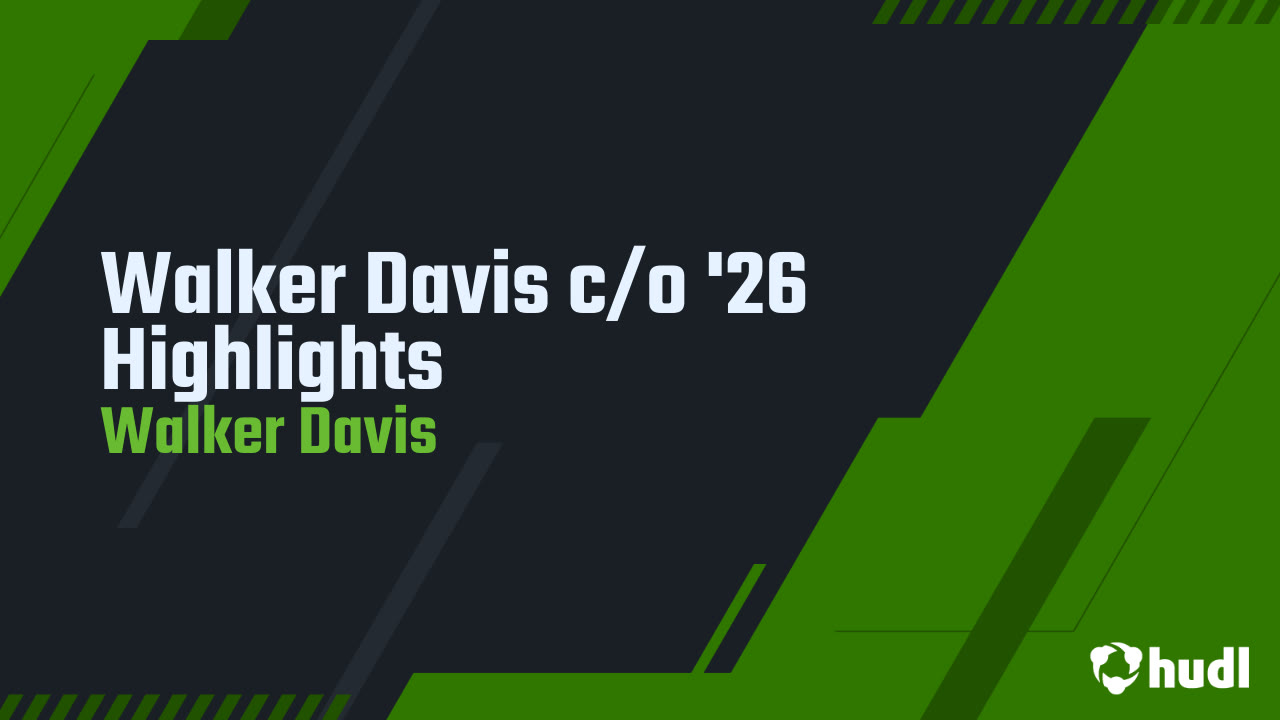 Walker Davis c/o '26 Highlights - Walker Davis highlights - Hudl