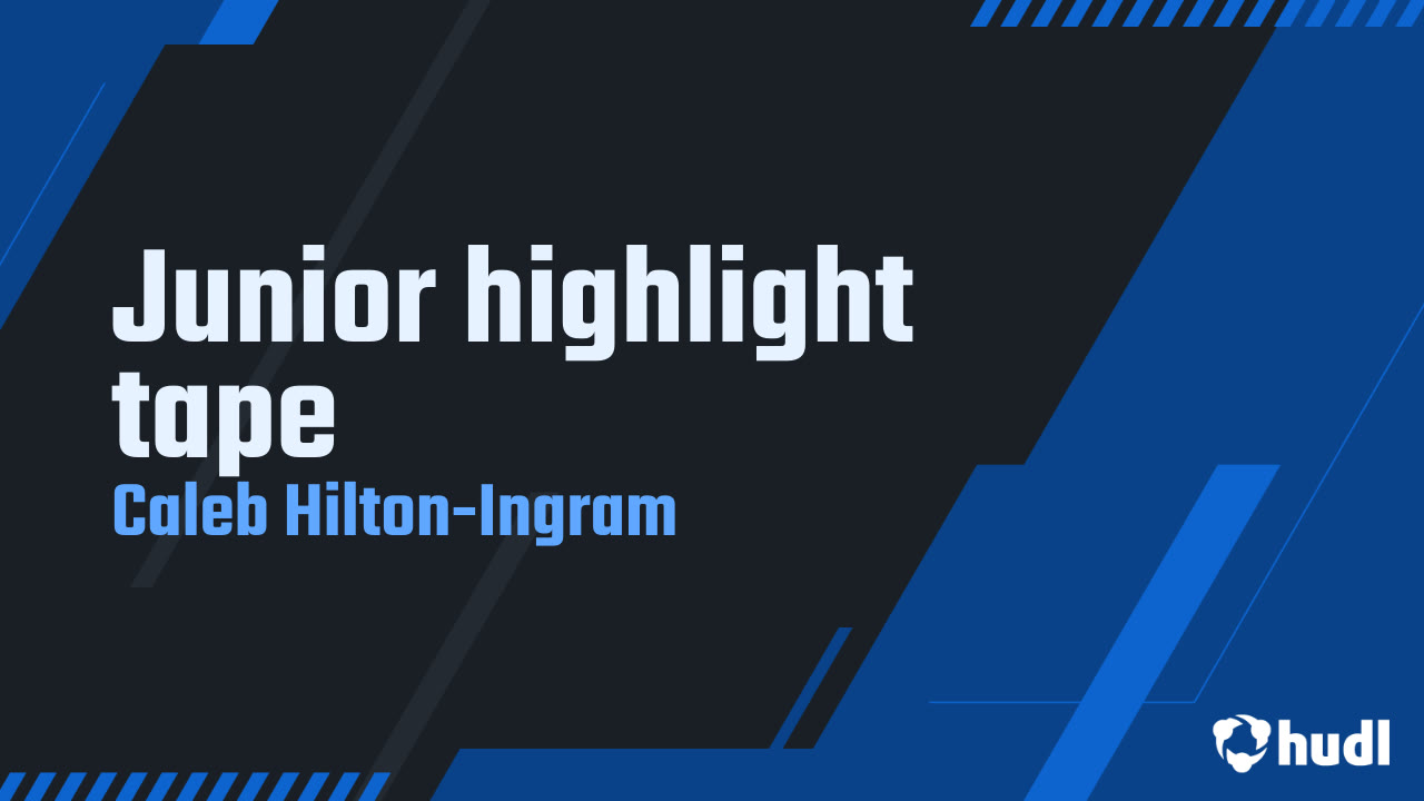 Junior highlight tape - Caleb Hilton-Ingram highlights - Hudl