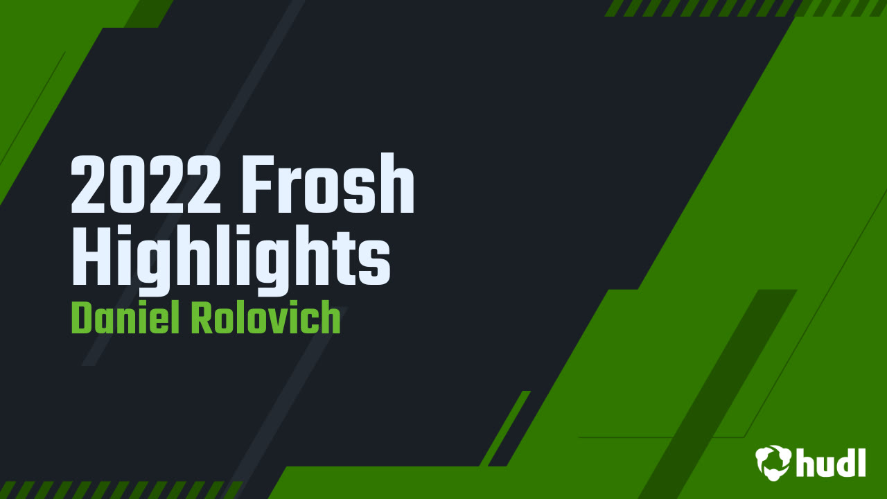 2022 Frosh Highlights - Daniel Rolovich highlights - Hudl