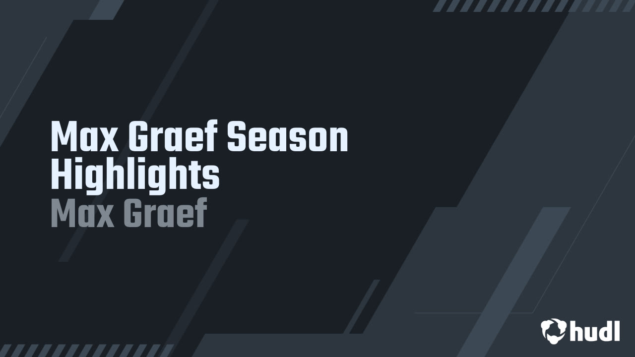 Max Graef Season Highlights - Max Graef highlights - Hudl