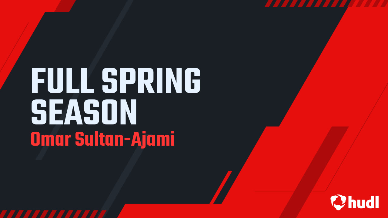 FULL SPRING SEASON - Omar Sultan-Ajami highlights - Hudl