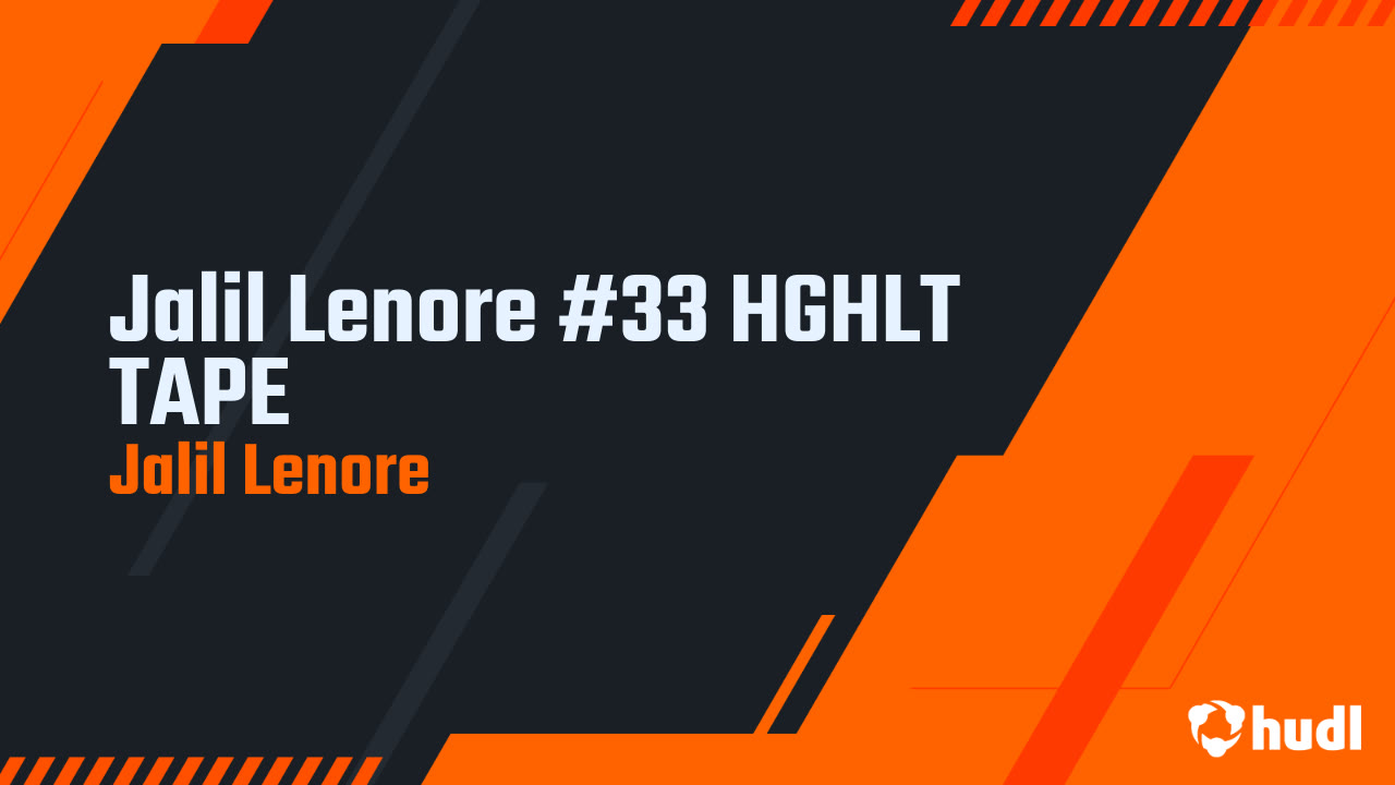 Jalil Lenore #33 HGHLT TAPE - Jalil Lenore highlights - Hudl