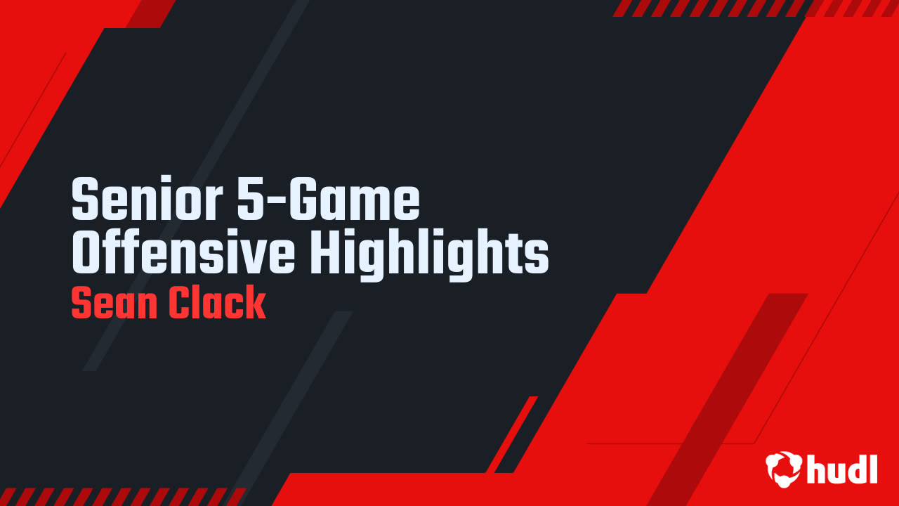 Senior 5-Game Offensive Highlights - Sean Clack highlights - Hudl