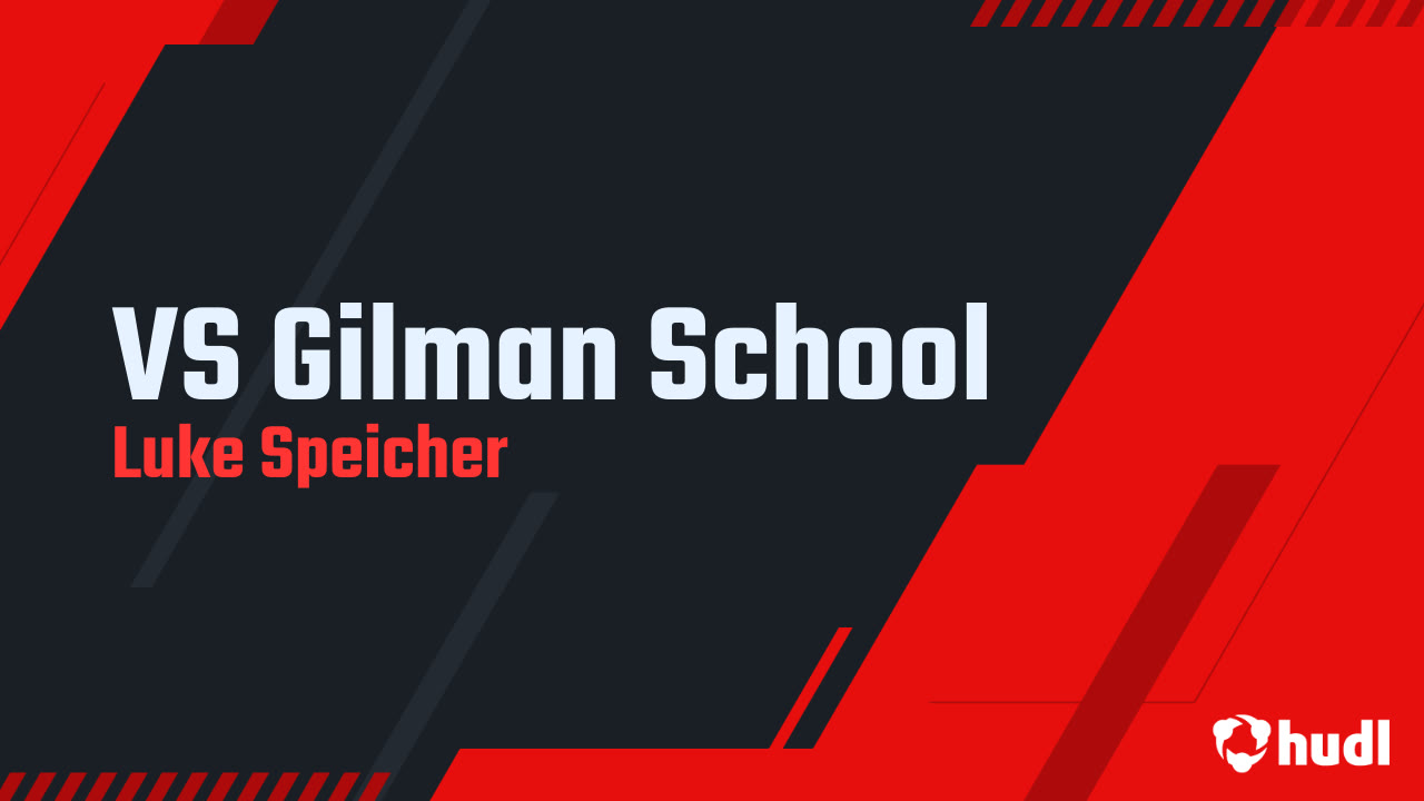 VS Gilman School - Luke Speicher highlights - Hudl