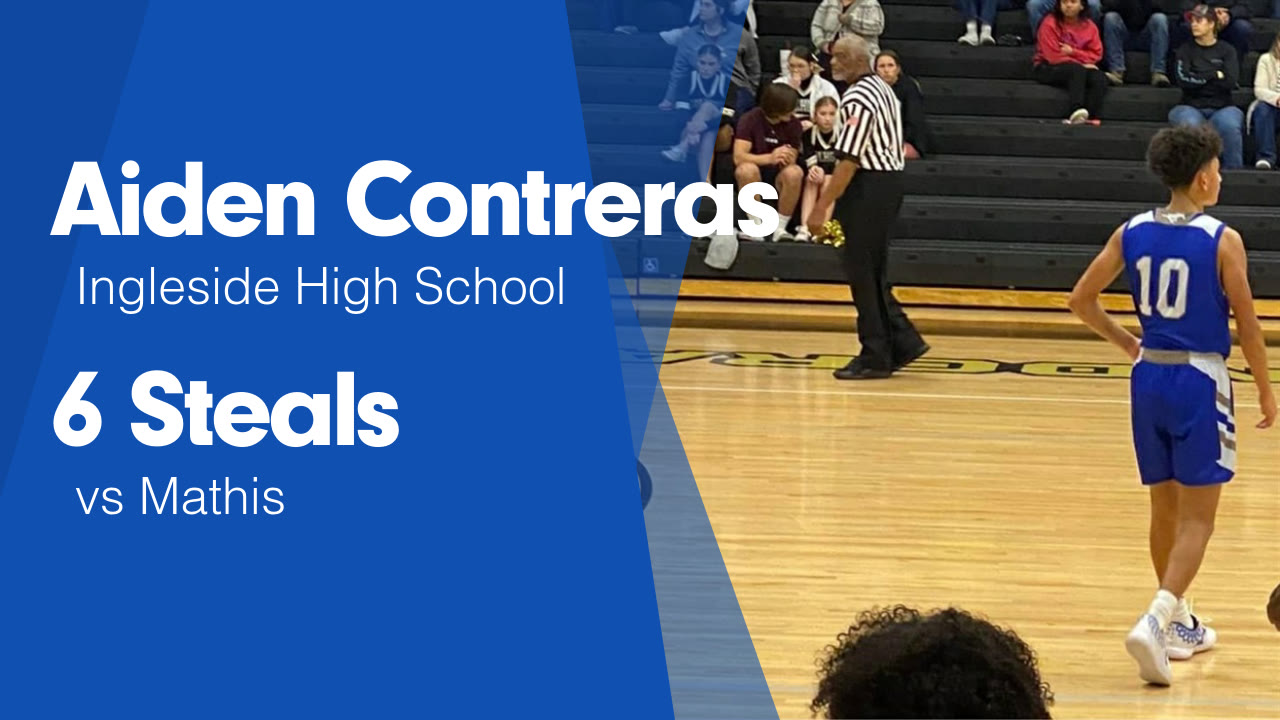 6 Steals vs Mathis - Aiden Contreras highlights - Hudl