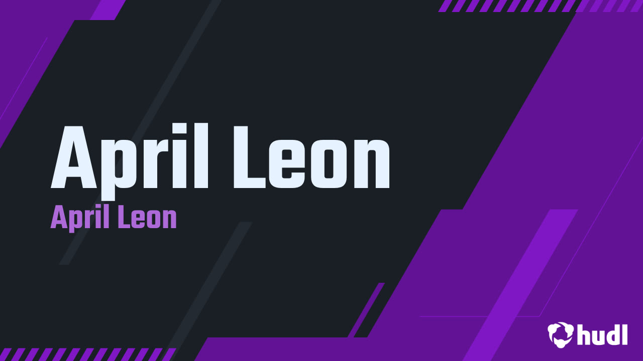 April Leon - April Leon highlights - Hudl