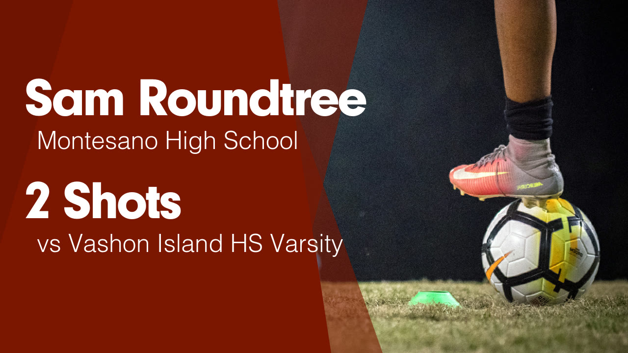 2 Shots vs Vashon Island HS Varsity - Sam Roundtree highlights - Hudl