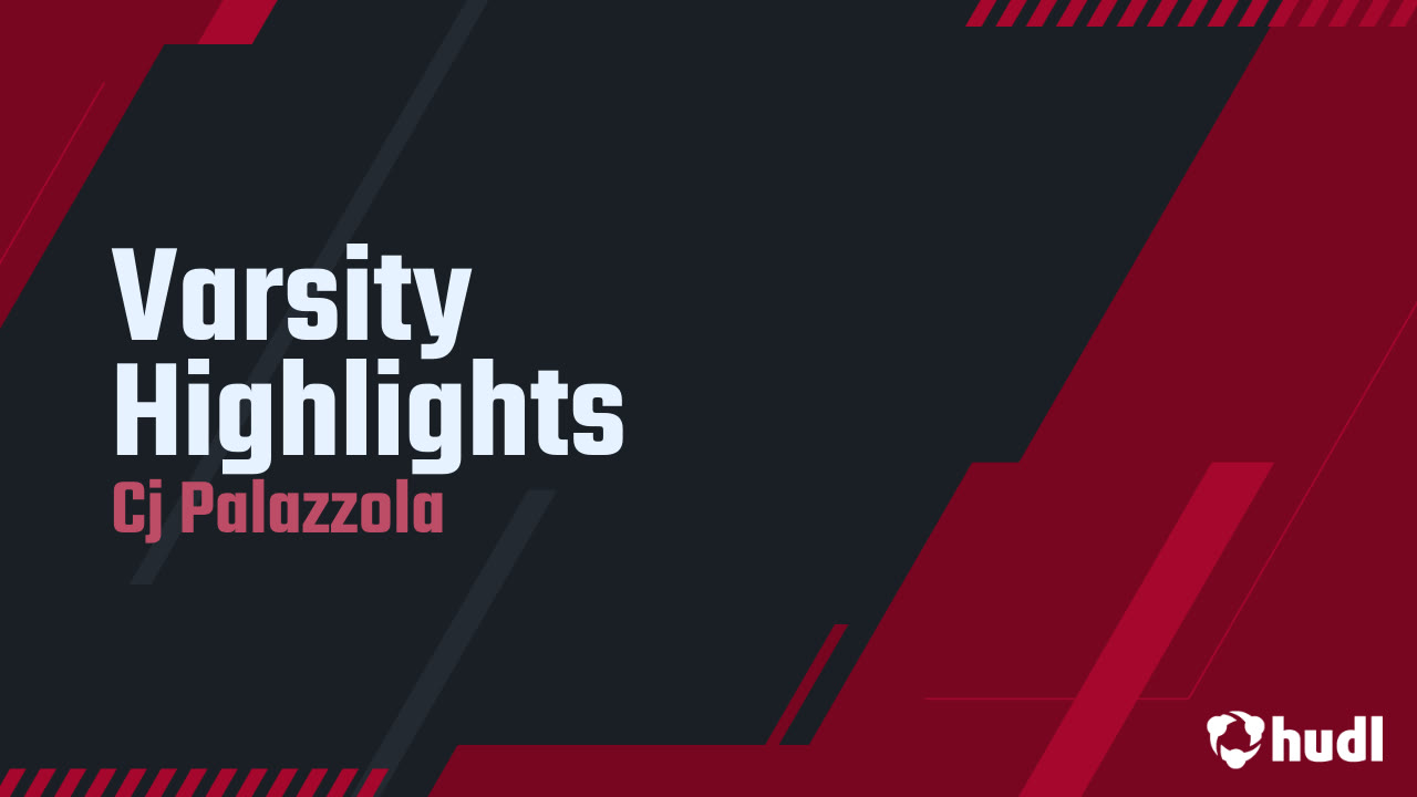 Varsity Highlights - Cj Palazzola highlights - Hudl