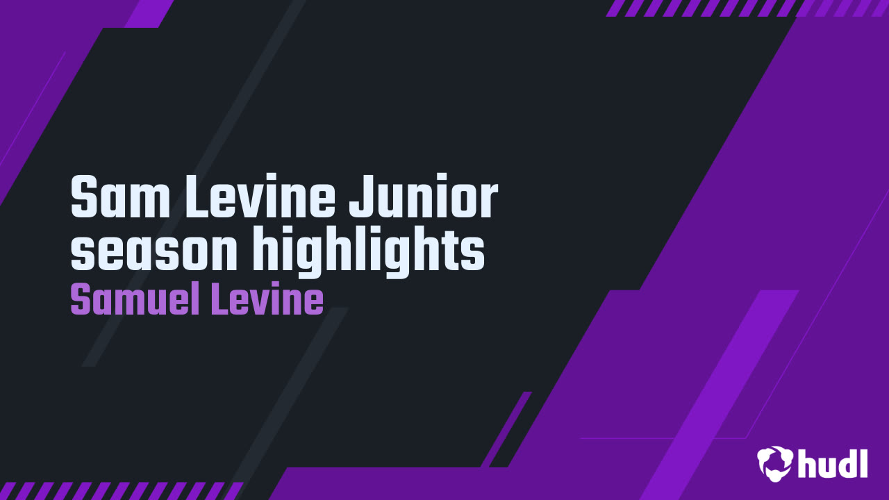 Sam Levine Junior season highlights - Samuel Levine highlights - Hudl