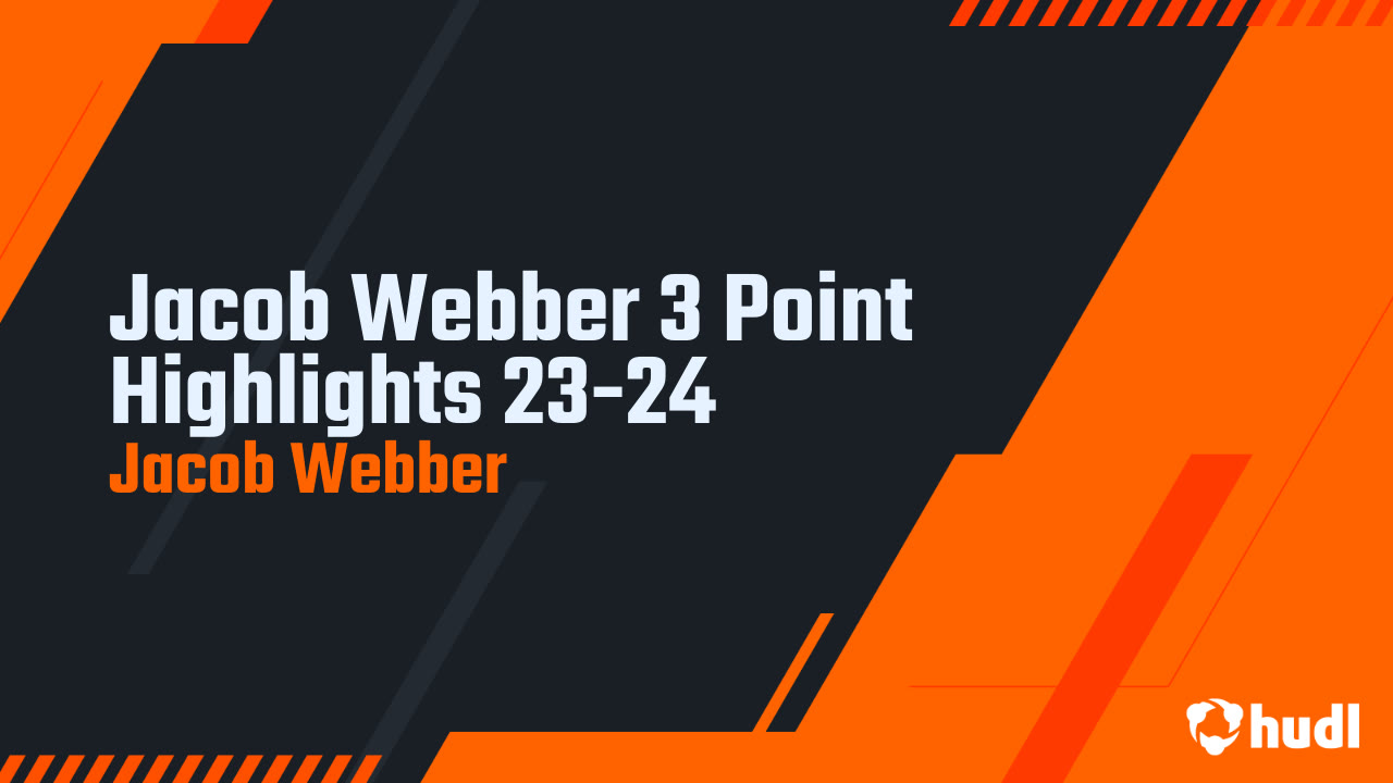 Jacob Webber 3 Point Highlights 23-24 - Jacob Webber highlights - Hudl