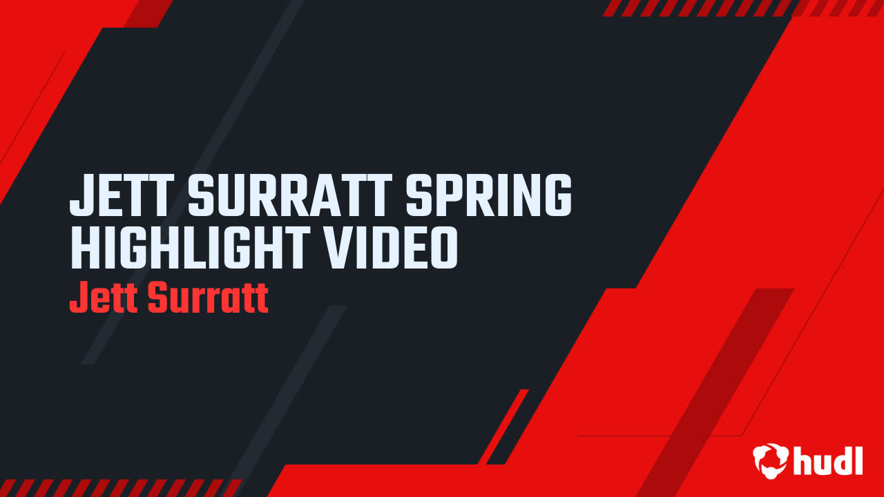 JETT SURRATT SPRING HIGHLIGHT VIDEO - Jett Surratt highlights - Hudl