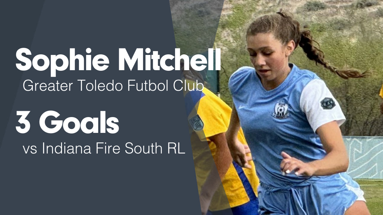 3 Goals vs Indiana Fire South RL - Sophie Mitchell highlights - Hudl