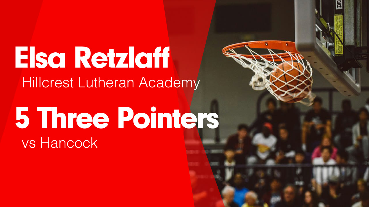 5 Three Pointers vs Hancock - Elsa Retzlaff highlights - Hudl