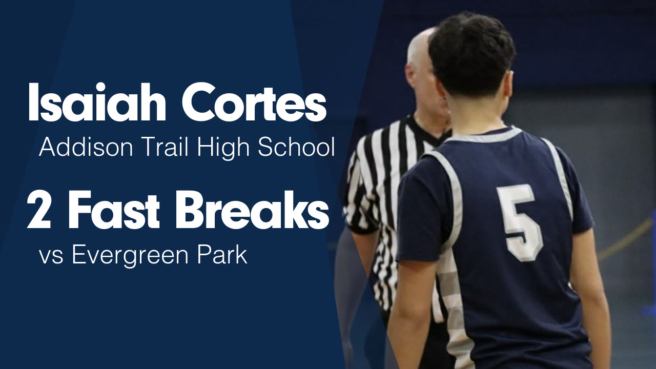 2 Fast Breaks vs Evergreen Park - Isaiah Cortes highlights - Hudl