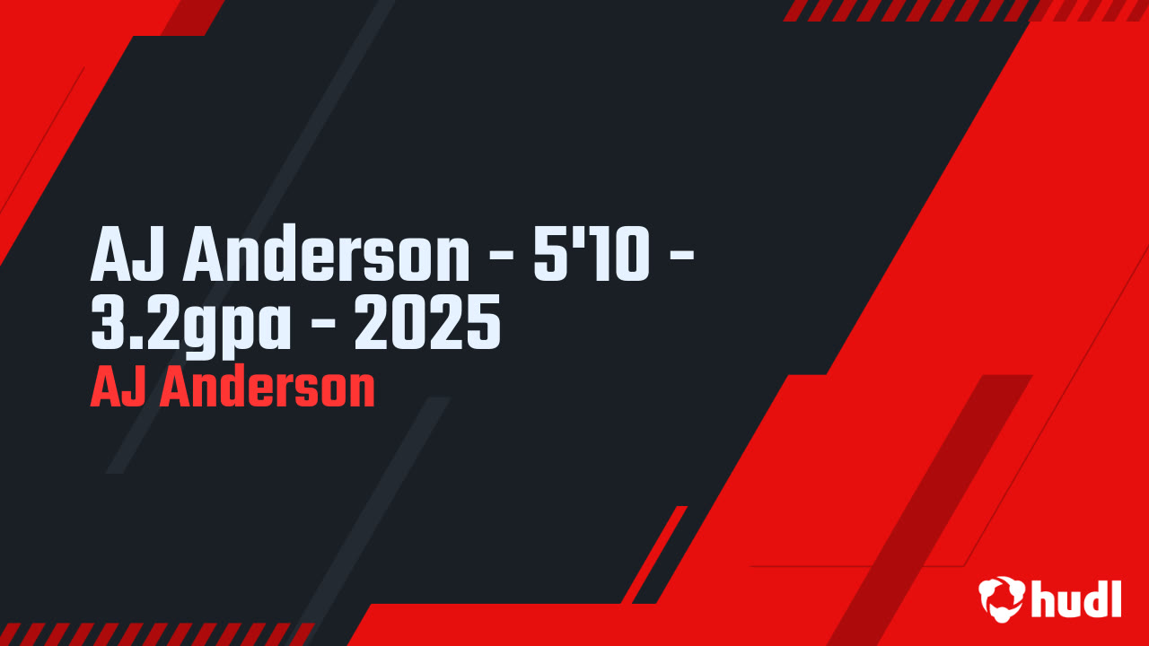 AJ Anderson - 5'10 - 3.2gpa - 2025 - AJ Anderson highlights - Hudl