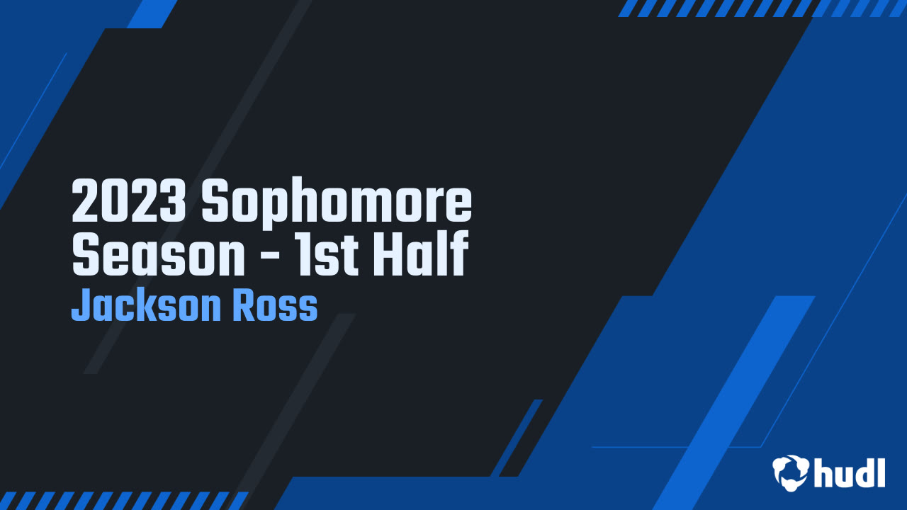2023 Sophomore Season - 1st Half - Jackson Ross highlights - Hudl